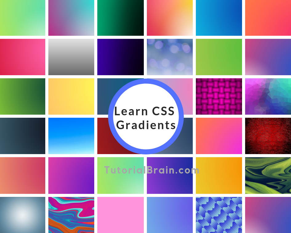 CSS Gradients — TutorialBrain CSS Gradients — TutorialBrain